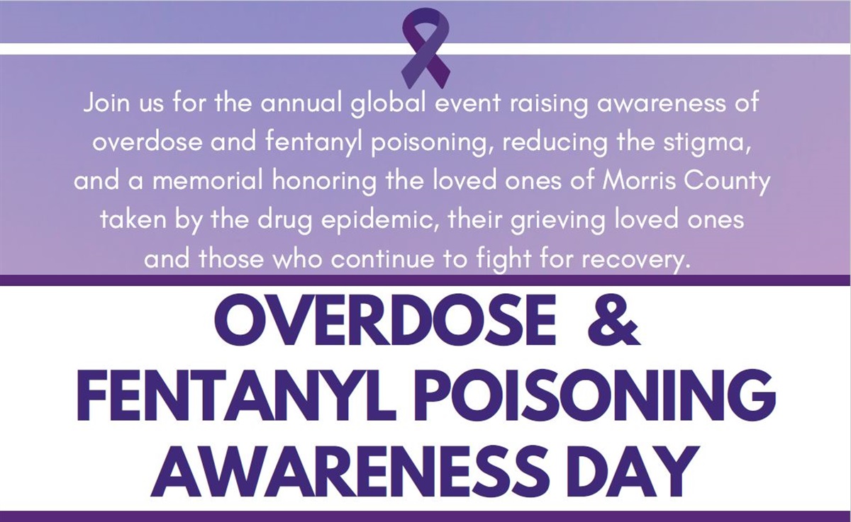 Overdose & Fentanyl Poisoning Awareness Day – Morris County, NJ